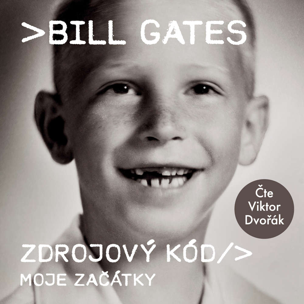 Audiokniha Zdrojový kód – Moje začátky - Audioknihy na stiahnutie