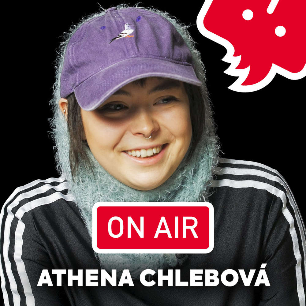 Epizóda Athena Chlebová ON AIR: „Inspiruje mě Verona, The Prodigy i ...